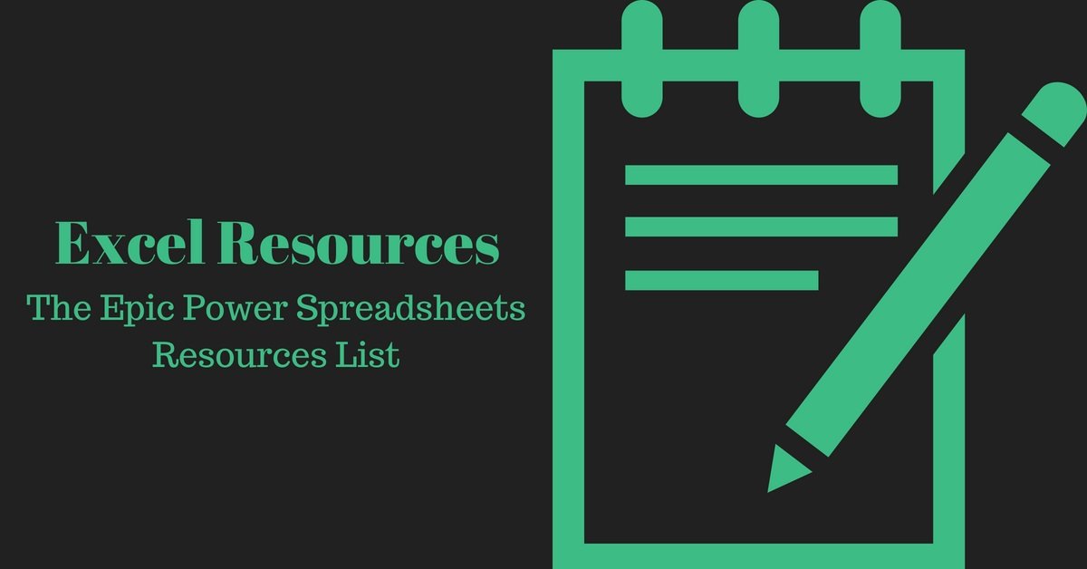500+ Excel Resources: The Epic Power Spreadsheets Resources List